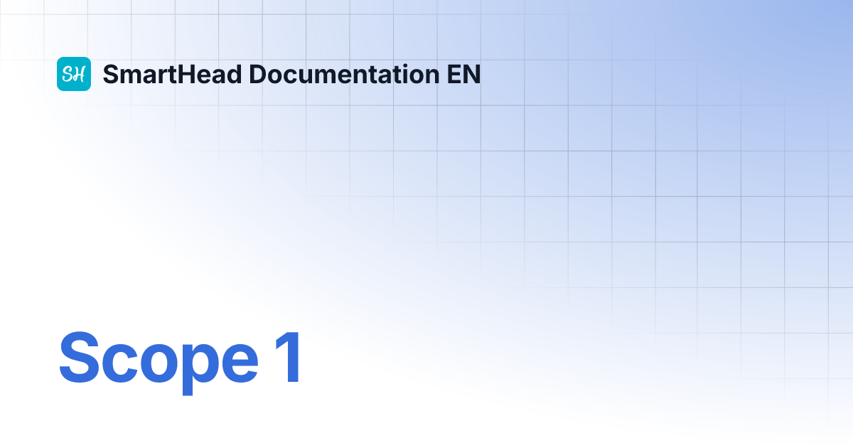 Scope 1 | SmartHead Documentation EN